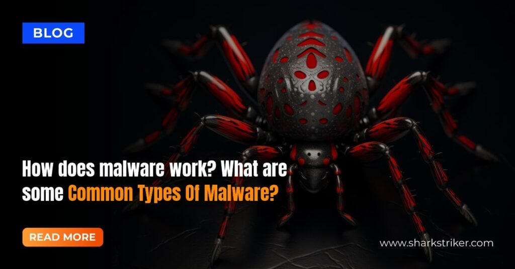 How does malware work? What are some common types of malware ...
