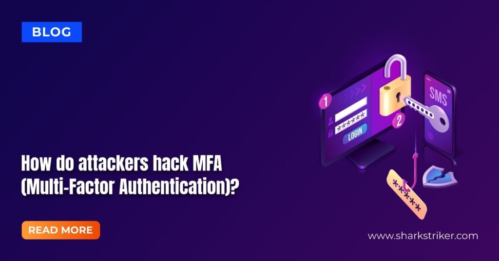 How do attackers hack MFA?: Exploring the different types of MFA ...