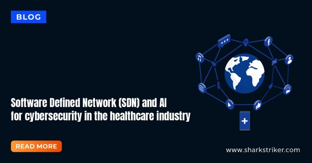 Software Defined Network and AI for cybersecurity in healthcare ...